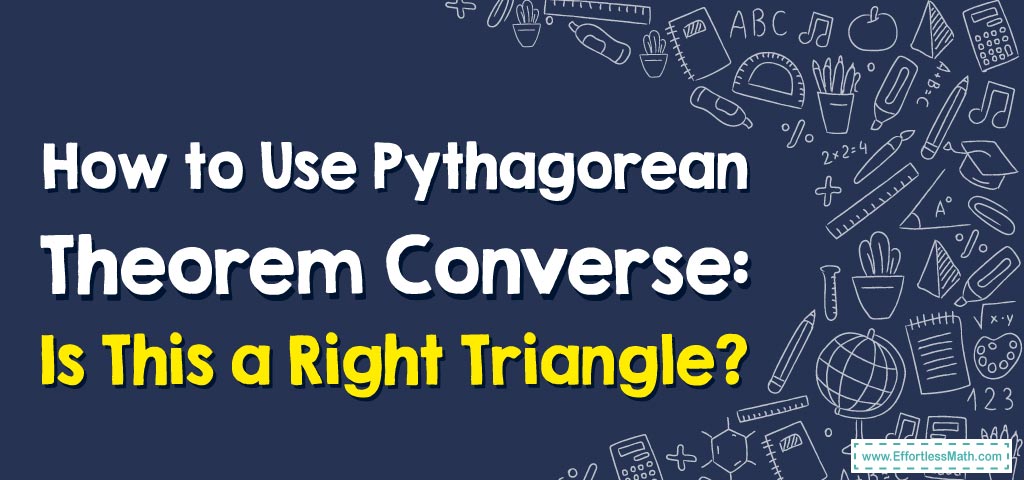 Converse Of The Pythagorean Theorem Problems