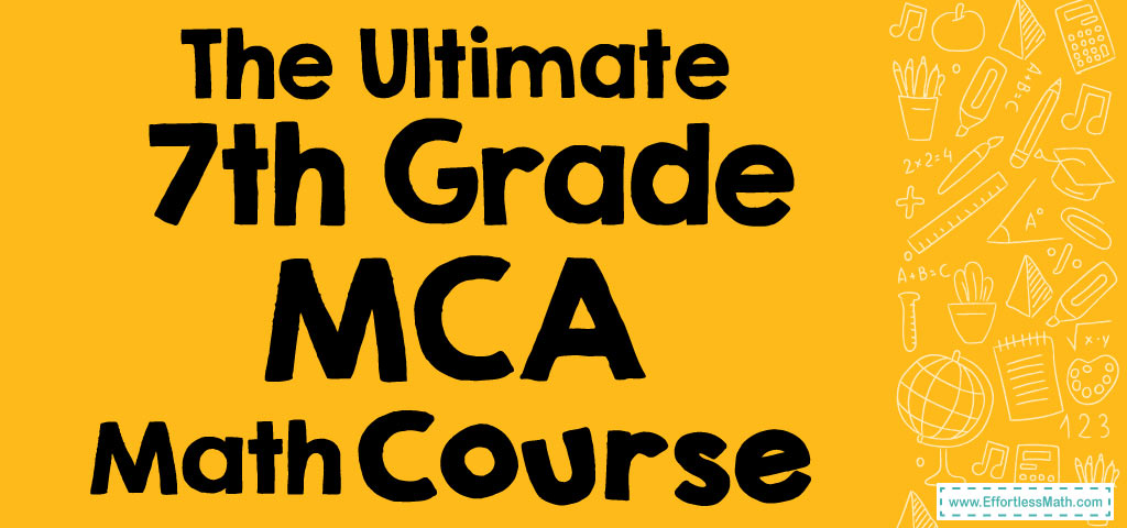 The Ultimate 7th Grade MCA Math Course (+FREE Worksheets) - Effortless ...