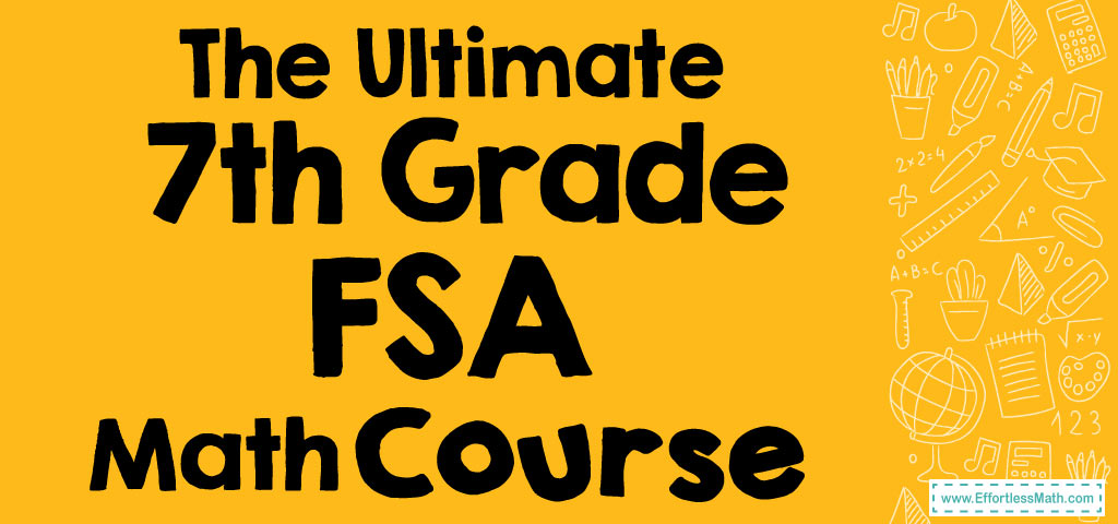 The Ultimate 7th Grade FSA Math Course (+FREE Worksheets) - Effortless ...