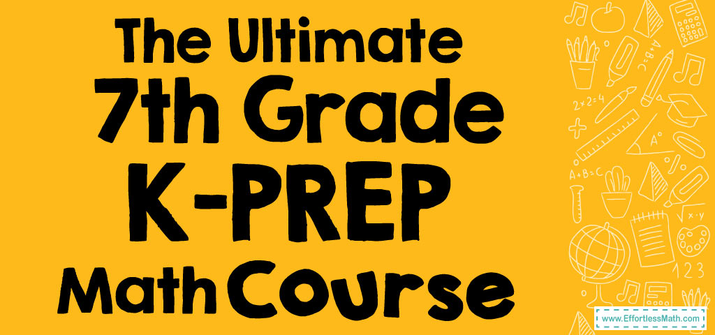 The Ultimate 7th Grade K-PREP Math Course (+FREE Worksheets ...
