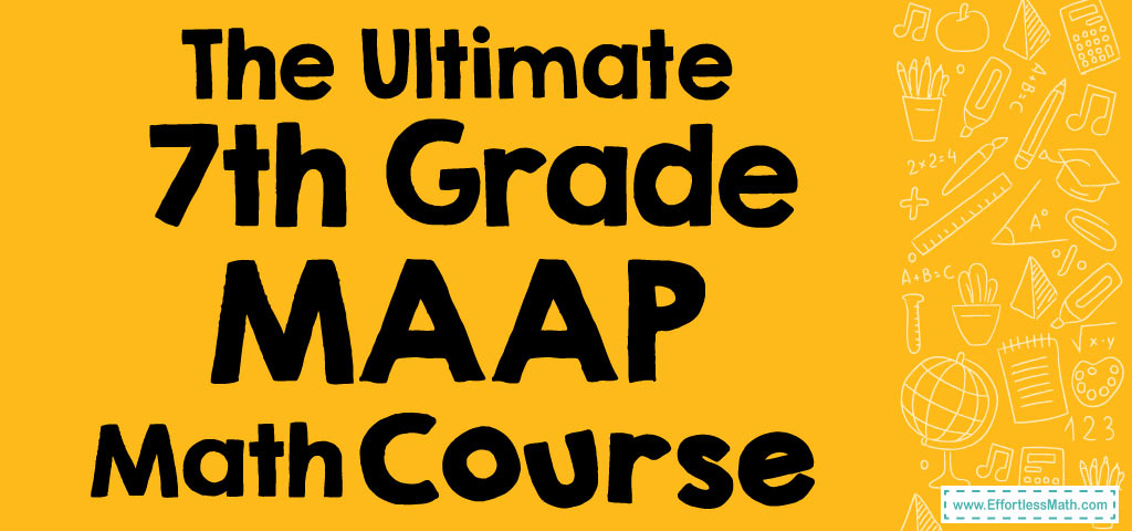 The Ultimate 7th Grade MAAP Math Course (+FREE Worksheets) - Effortless ...