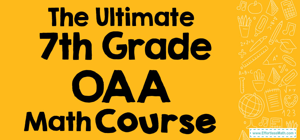 The Ultimate 7th Grade OAA Math Course (+FREE Worksheets) - Effortless ...