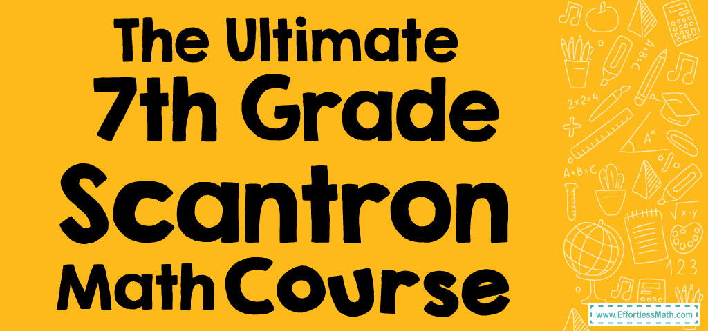 The Ultimate 7th Grade Scantron Math Course (+FREE Worksheets ...