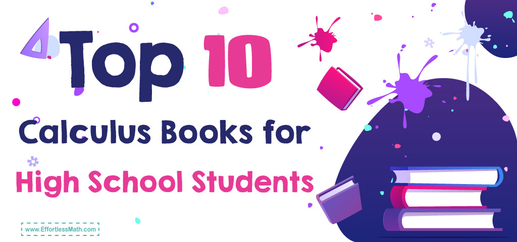 Top 10 Calculus Books for High School Students - Effortless Math: We ...