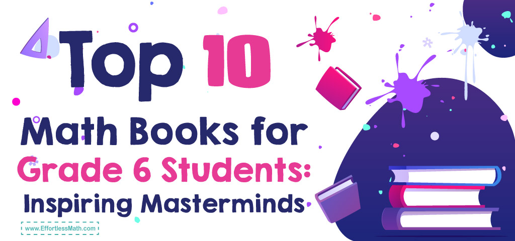 Top 10 Math Books for Grade 6 Students: Inspiring Masterminds ...
