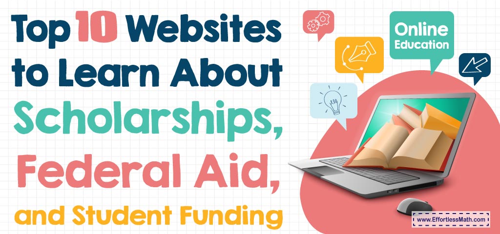 Top 10 Websites to Learn About Scholarships, Federal Aid, and Student ...