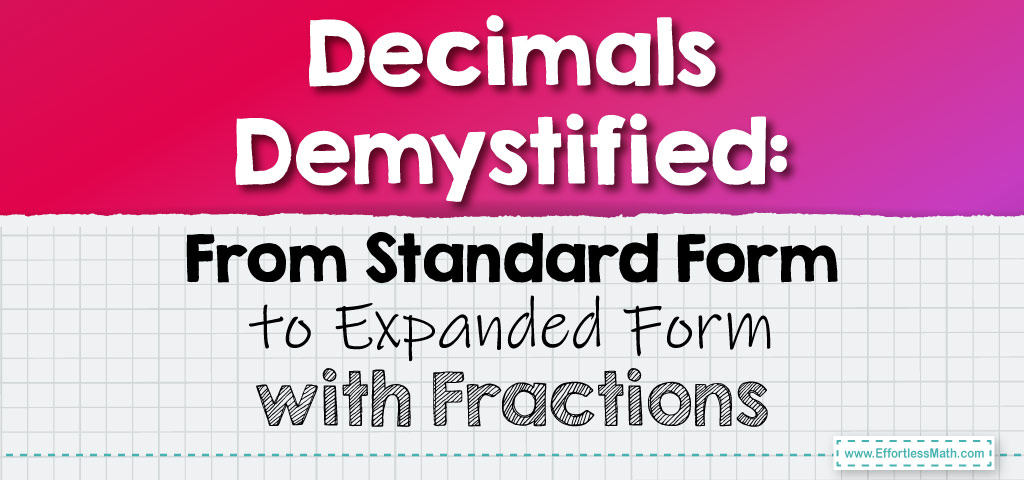 Decimals Demystified From Standard Form To Expanded Form With
