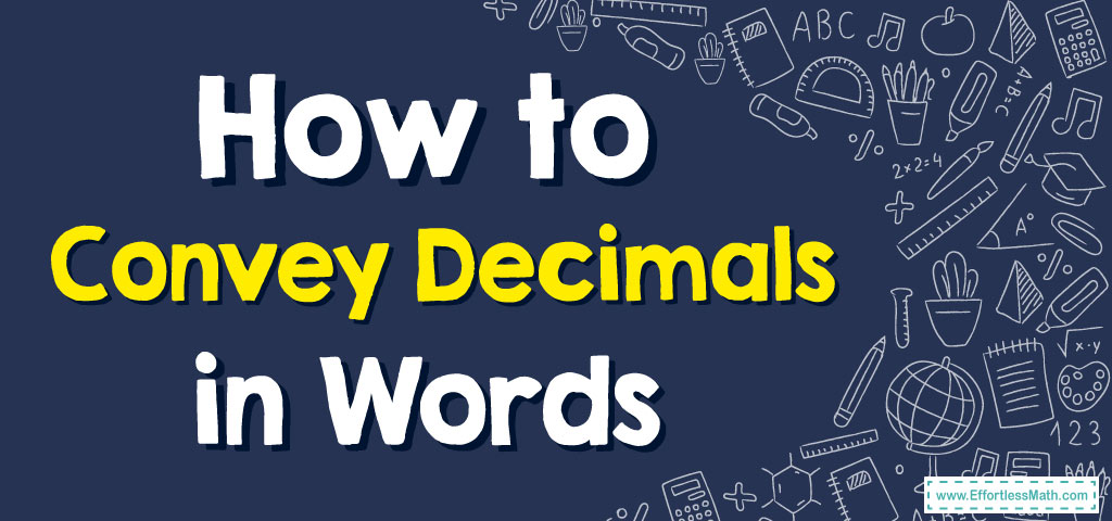 How to Convey Decimals in Words - Effortless Math: We Help Students ...
