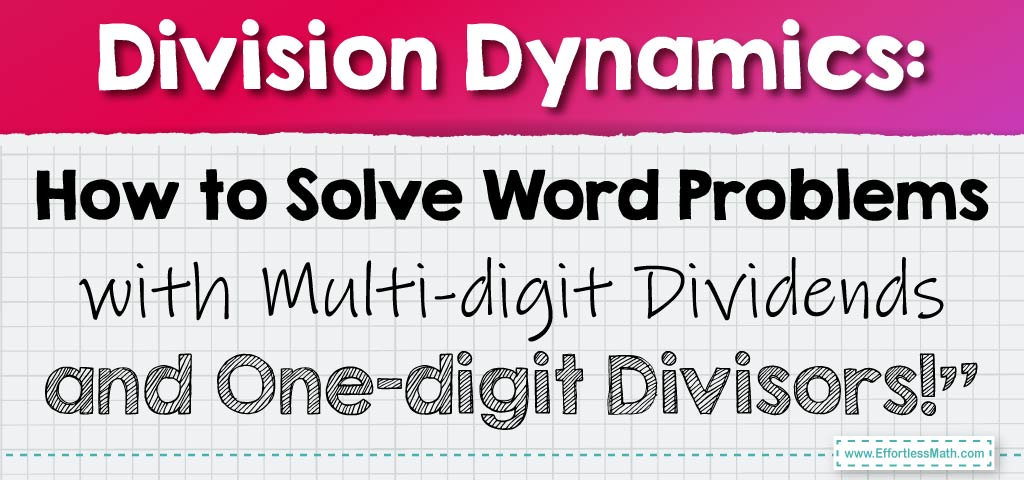 Division Dynamics: How to Solve Word Problems with Multi-digit ...
