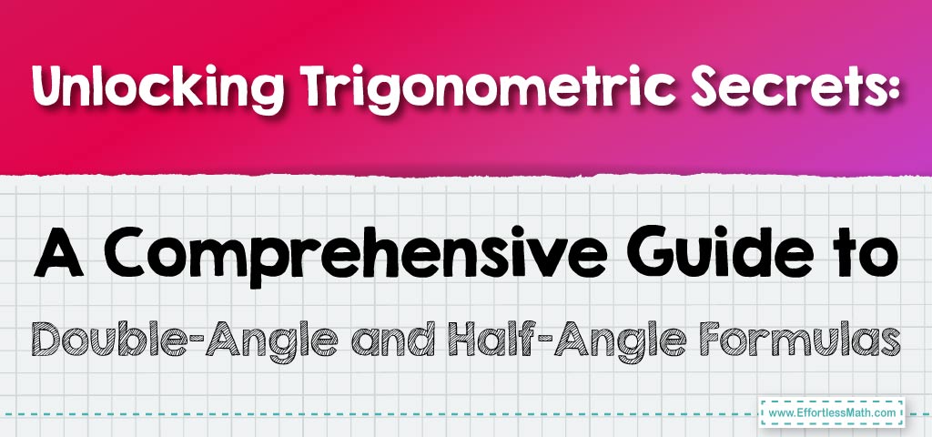 Unlocking Trigonometric Secrets: A Comprehensive Guide to Double-Angle ...