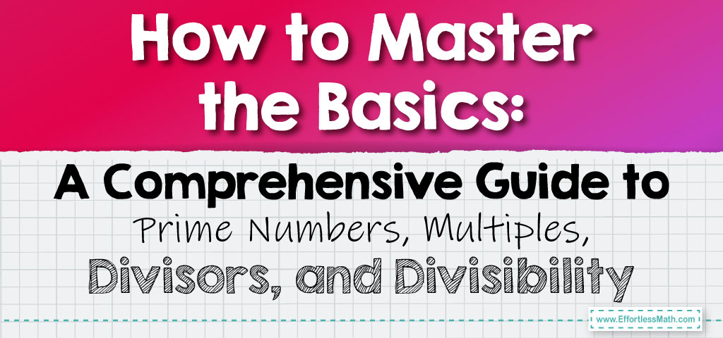 How to Master the Basics: A Comprehensive Guide to Prime Numbers ...