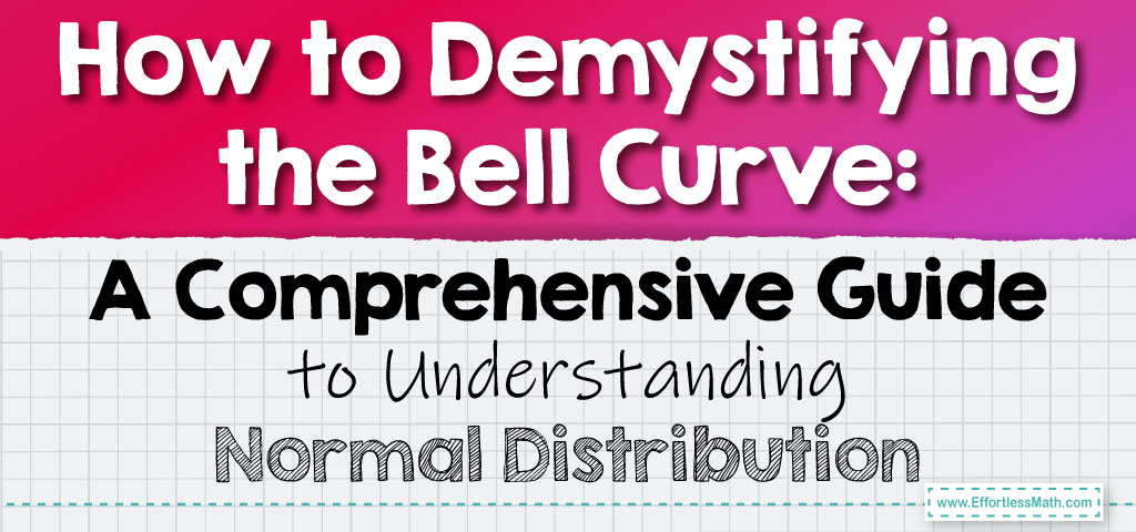 How to Demystifying the Bell Curve: A Comprehensive Guide to ...