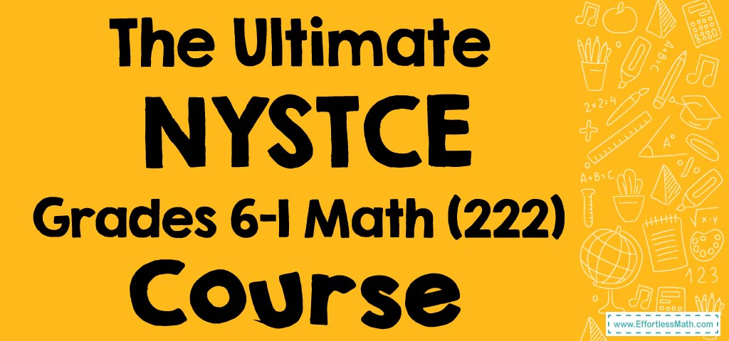 The Ultimate NYSTCE Grades 1-6 Math (222) Course (+FREE Worksheets ...
