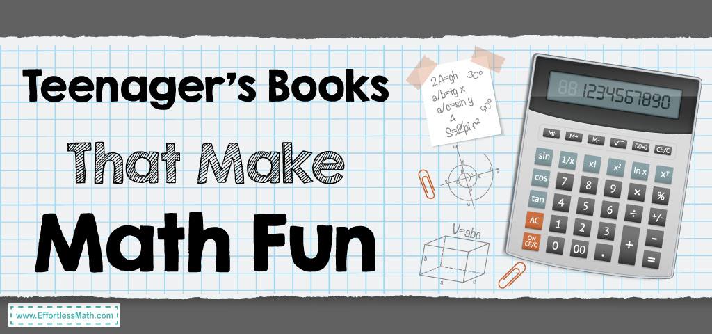 Teenager’s Books That Make Math Fun - Effortless Math: We Help Students ...