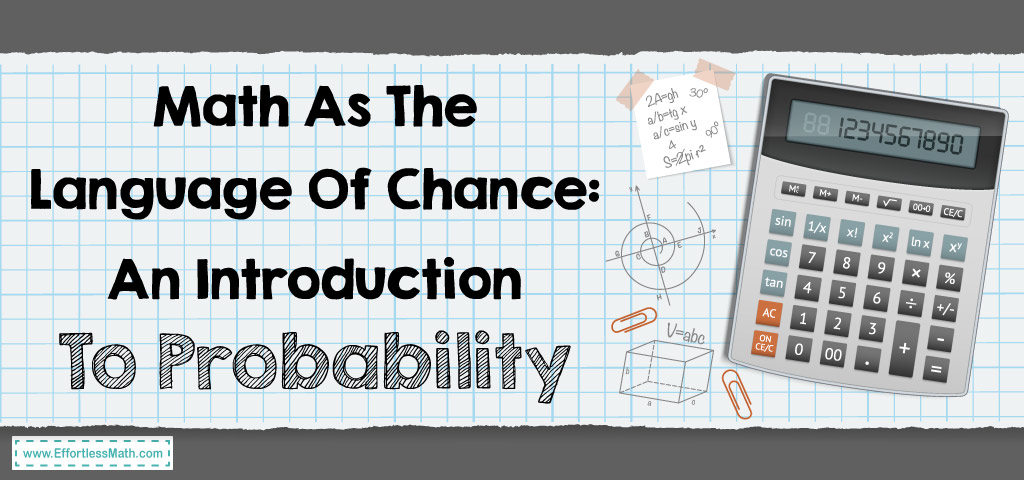 Math As The Language Of Chance: An Introduction To Probability ...