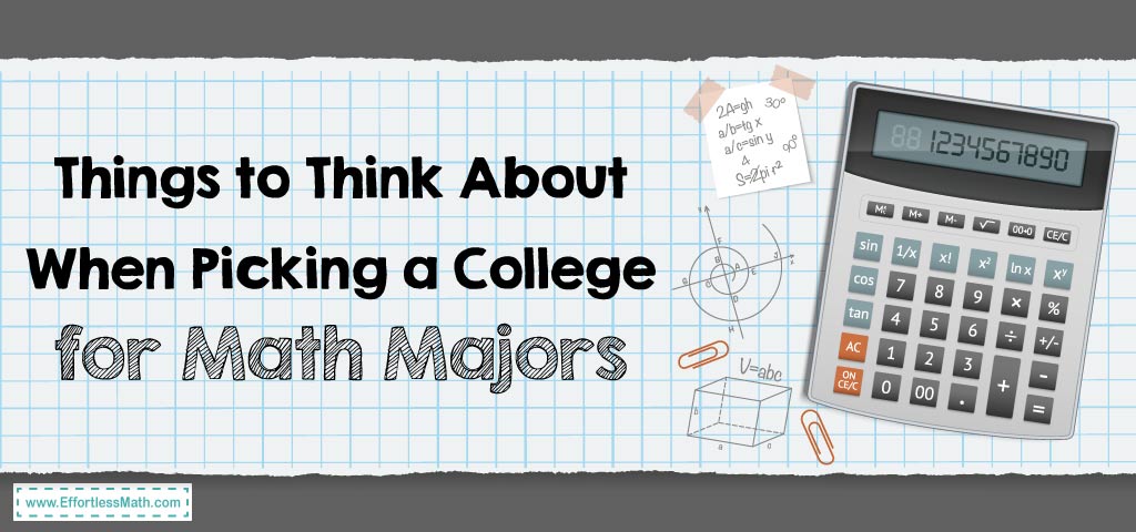 Things to Think About When Picking a College for Math Majors ...