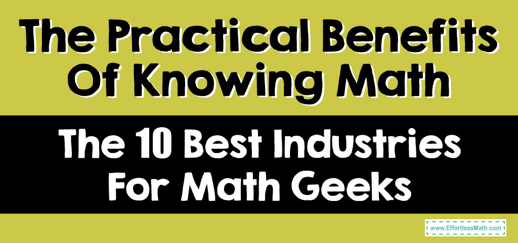 The Practical Benefits Of Knowing Math – The 10 Best Industries For ...