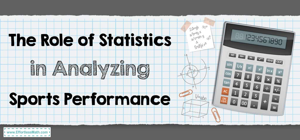 The Role of Statistics in Analyzing Sports Performance - Effortless ...