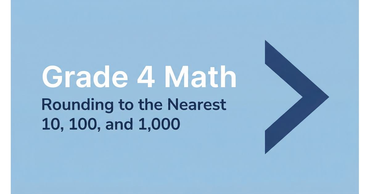 Rounding to the Nearest 10, 100, and 1,000 for 4th Grade - Effortless ...