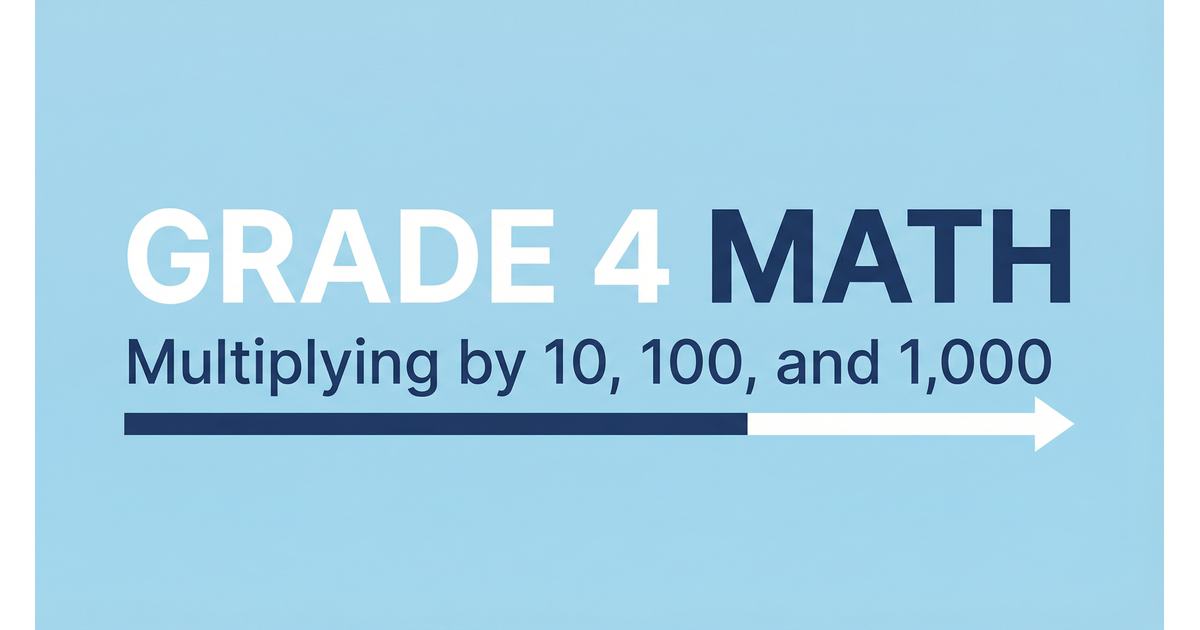 Multiplying by 10, 100, and 1,000 for 4th Grade - Effortless Math: We ...
