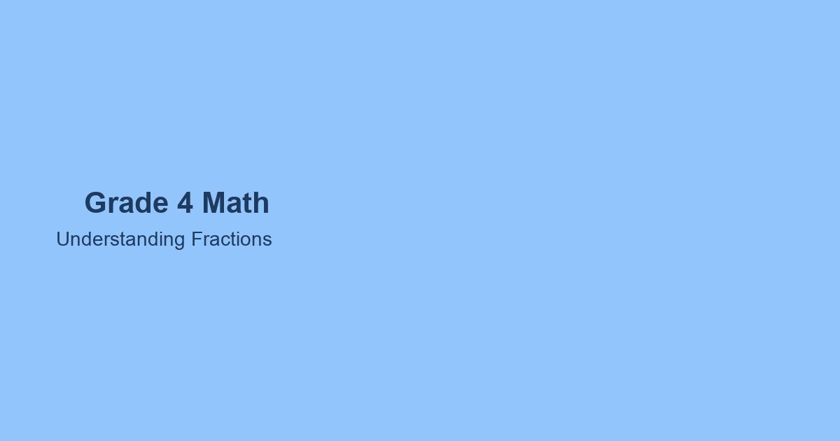 Understanding Fractions for 4th Grade - Effortless Math: We Help ...