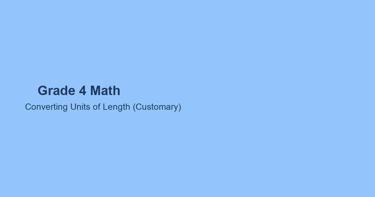 Converting Units of Length (Customary) for 4th Grade - Effortless Math ...