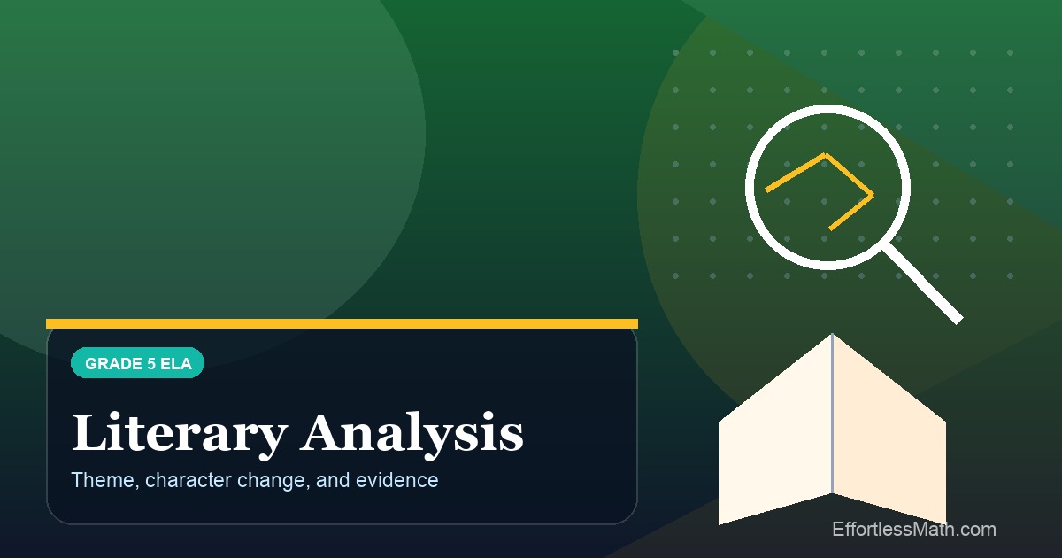 Grade 5 Literary Analysis: Theme, Character Change, and Text Evidence ...
