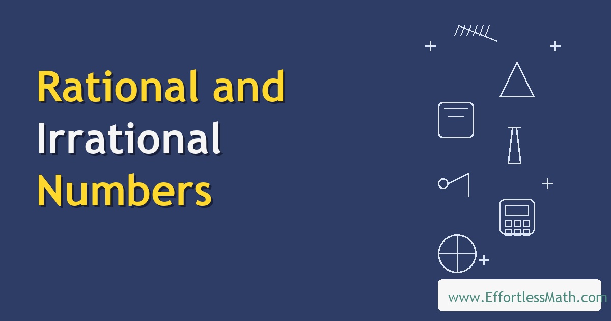 Rational and Irrational Numbers: Complete Guide with Video and Examples ...