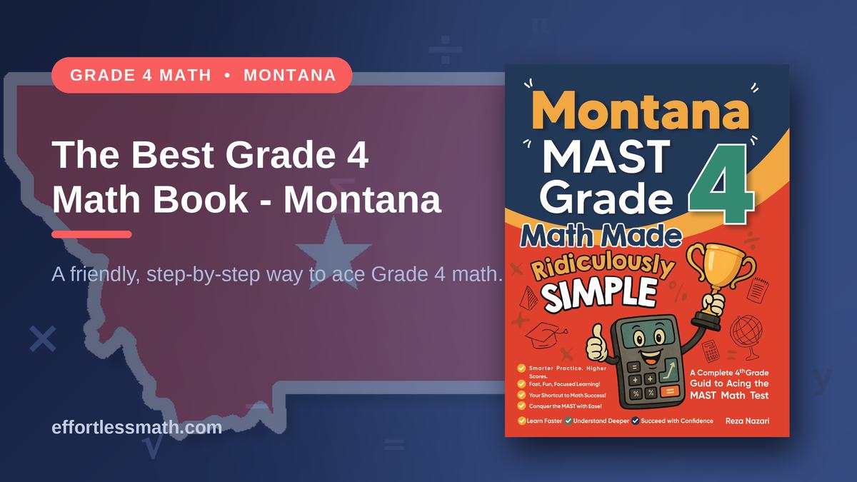The Best Grade 4 Math Book for Montana Students - Effortless Math: We ...