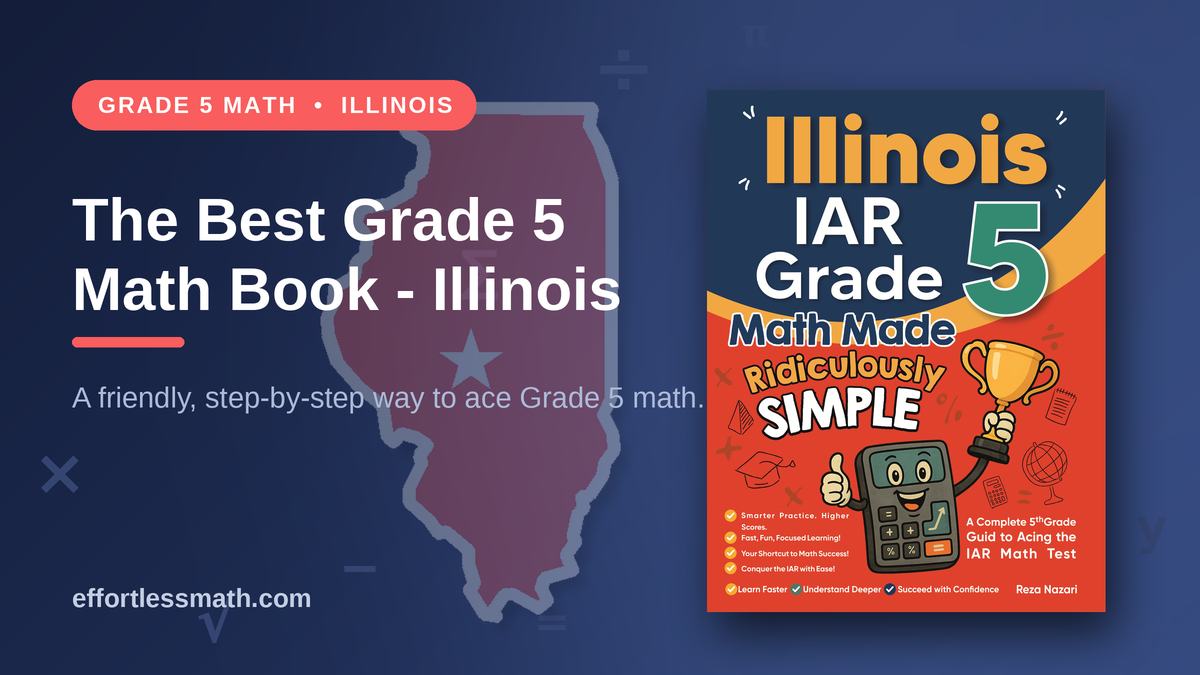 The Best Grade 5 Math Book for Illinois Students | Effortless Math