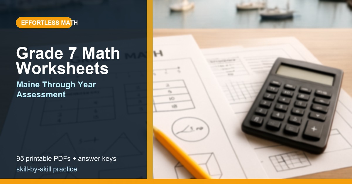 Maine Through Year Grade 7 Math Worksheets: 95 Free Printable Single ...