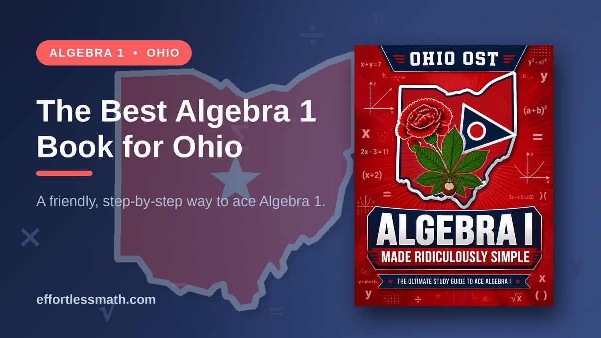 The Best Algebra 1 Book for Ohio Students - Effortless Math: We Help ...