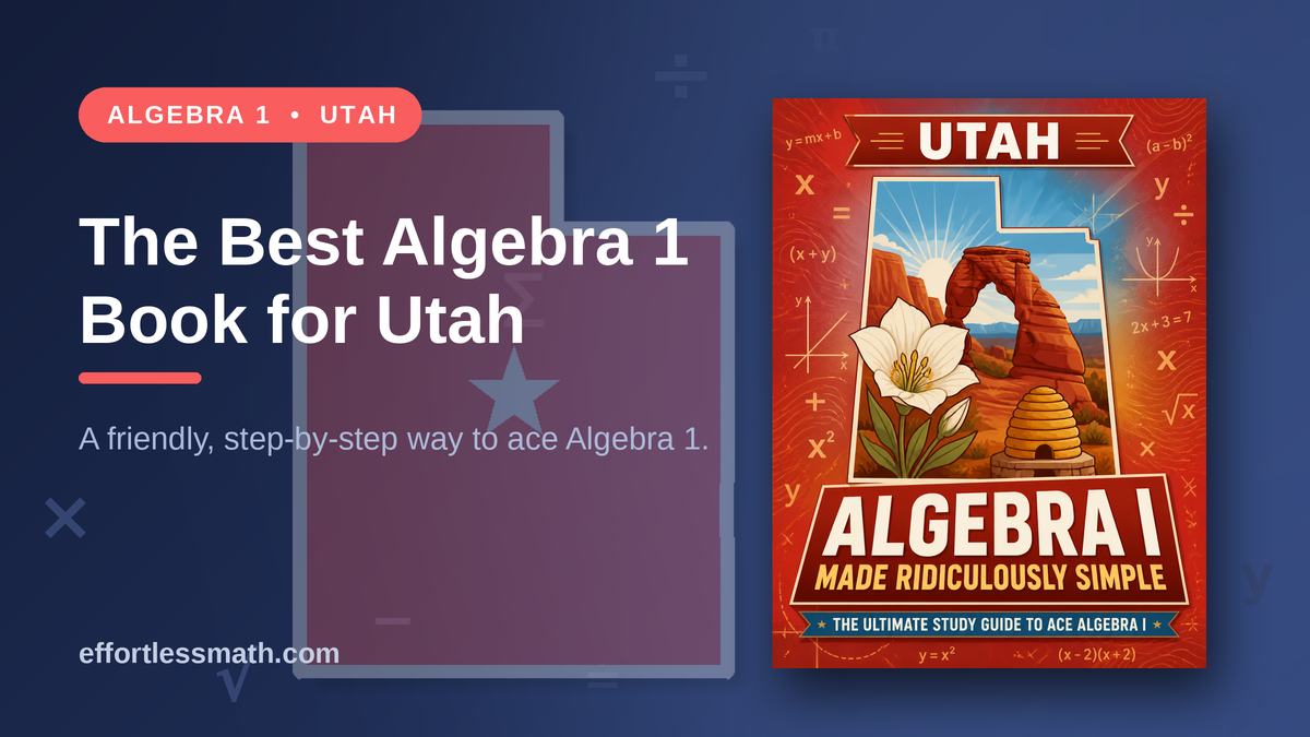 The Best Algebra 1 Book for Utah Students | Effortless Math