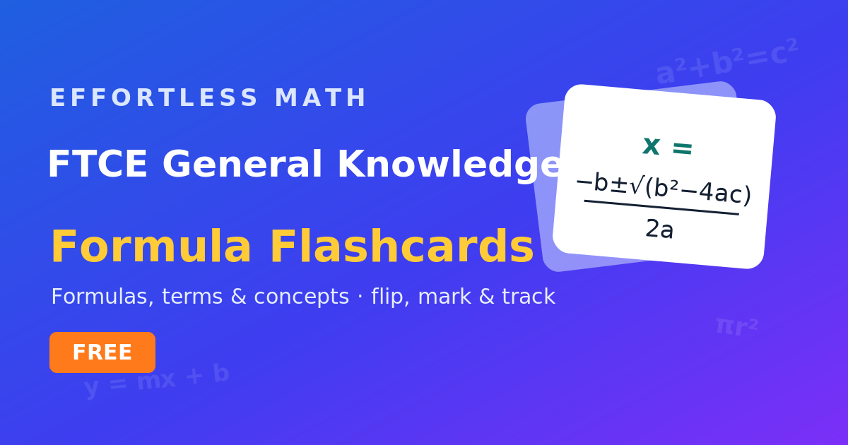 FTCE General Knowledge Math Flashcards | Effortless Math